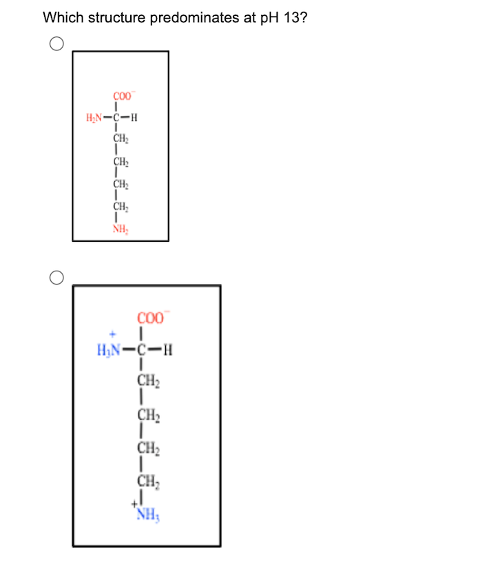 Solved Which structure predominates at pH13 ? | Chegg.com