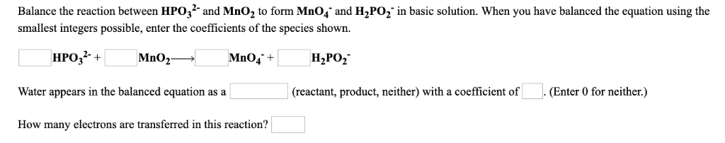 Solved Balance the reaction between HPO32 and MnO2 to form | Chegg.com