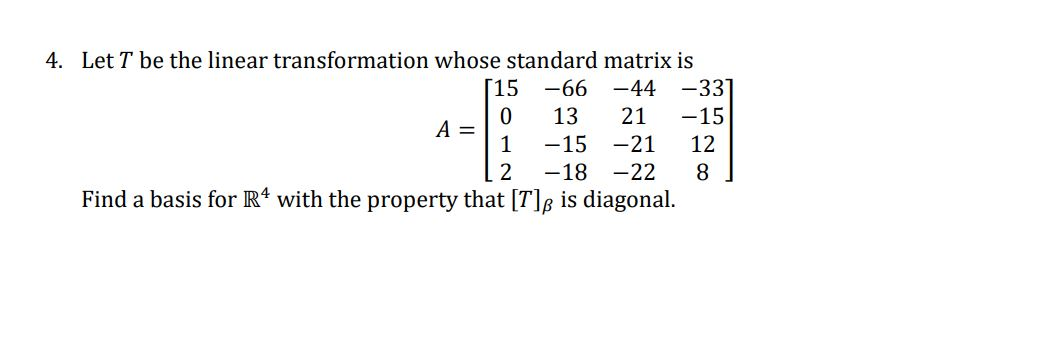 Solved 4. Let T be the linear transformation whose standard | Chegg.com