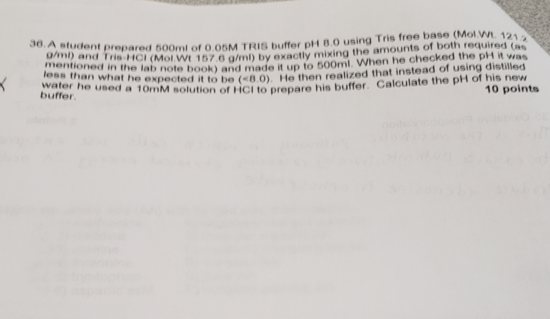 Solved 30. A student prepared 500ml of 0.05M TRIS buffer pH | Chegg.com