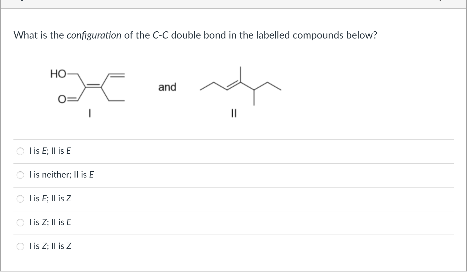 Solved What is the configuration of the C−C double bond in | Chegg.com