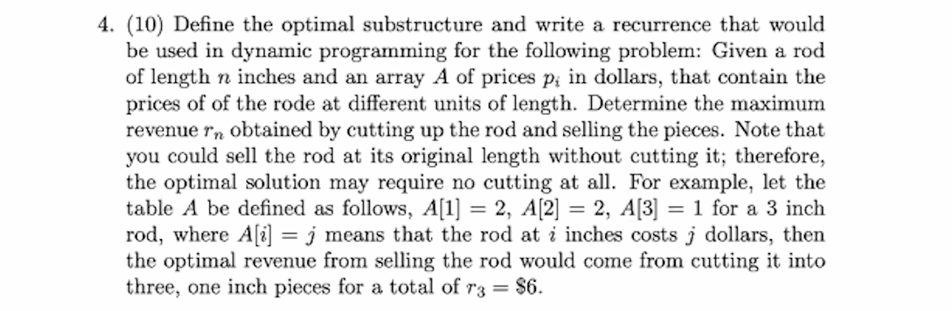 Solved 4. (10) Define the optimal substructure and write a | Chegg.com