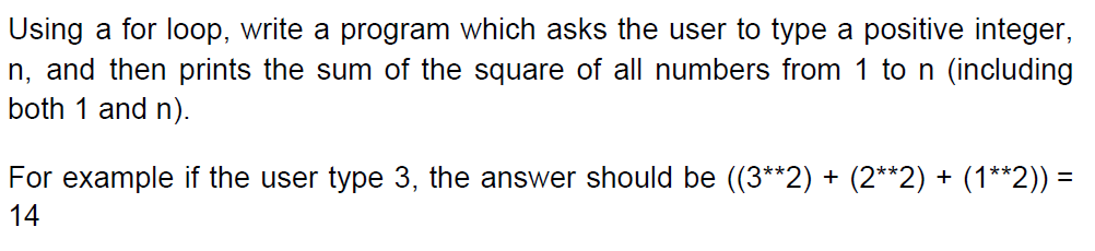 Solved Using a for loop, write a program which asks the user | Chegg.com