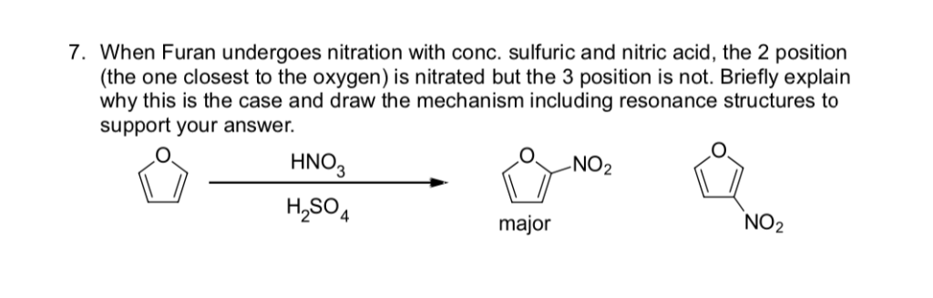 Solved 7. When Furan undergoes nitration with conc. sulfuric | Chegg.com