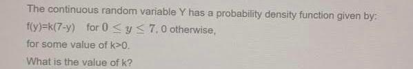 Solved The continuous random variable Y has a probability | Chegg.com
