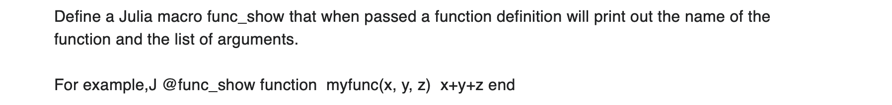 Solved Define a Julia macro func_show that when passed a | Chegg.com