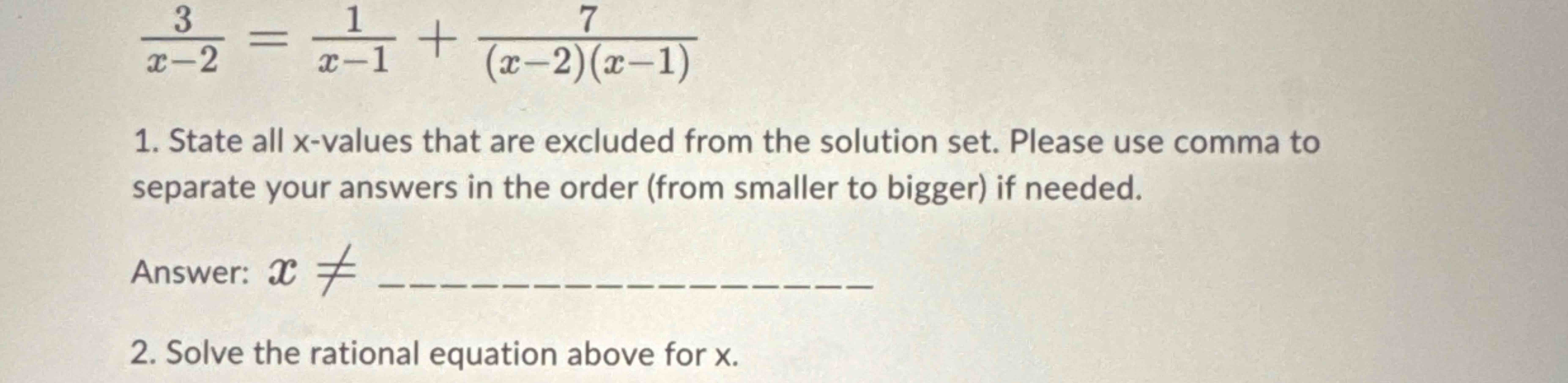 Solved 3x-2=1x-1+7(x-2)(x-1)State all x-values that are | Chegg.com