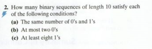 Solved 2. How many binary sequences of length 10 satisfy | Chegg.com
