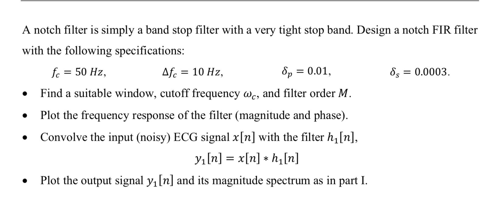 Solved A notch filter is simply a band stop filter with a | Chegg.com
