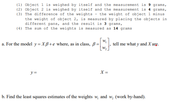 Solved Two objects of unknown weights w1 and w2 are weighed | Chegg.com