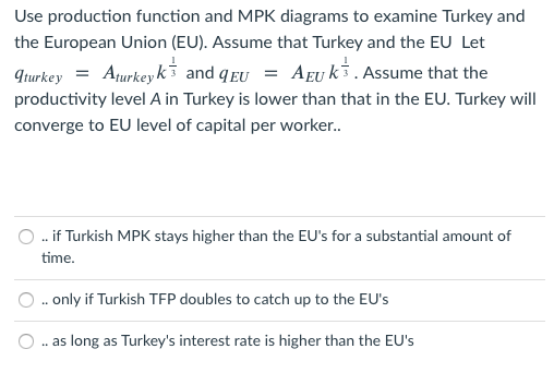 Solved Use production function and MPK diagrams to examine | Chegg.com