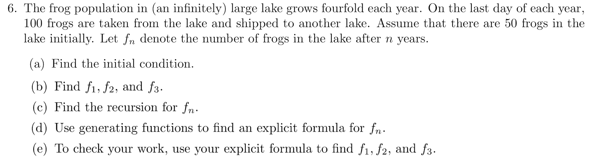 Solved 6. The frog population in (an infinitely) large lake | Chegg.com