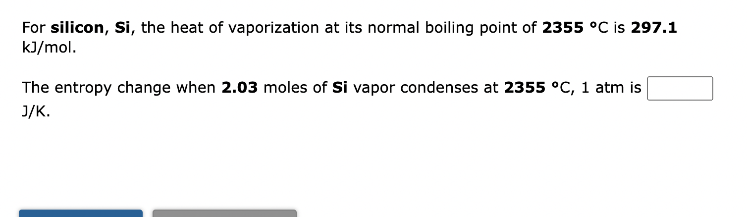 Solved For silicon, Si, the heat of vaporization at its | Chegg.com