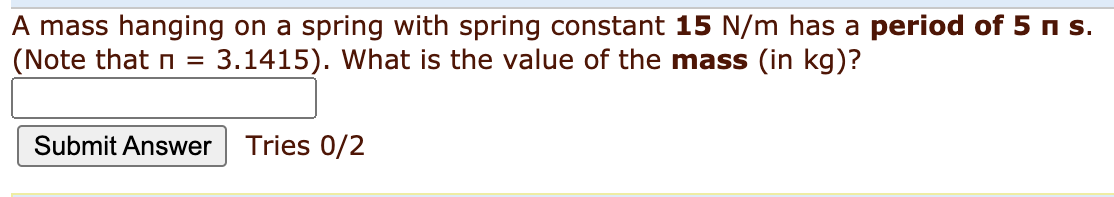 Solved A mass hanging on a spring with spring constant 15 | Chegg.com