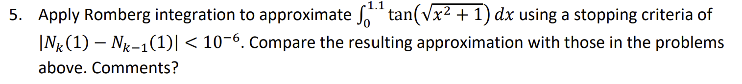 Solved 1.1 5. Apply Romberg integration to approximate So | Chegg.com