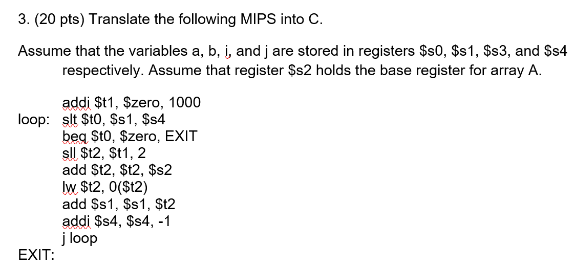 Solved 3. (20 pts) Translate the following MIPS into C. | Chegg.com