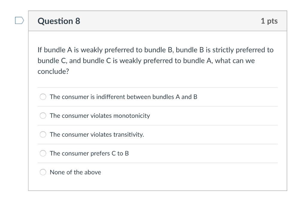 Solved Question 8 1 pts If bundle A is weakly preferred to | Chegg.com