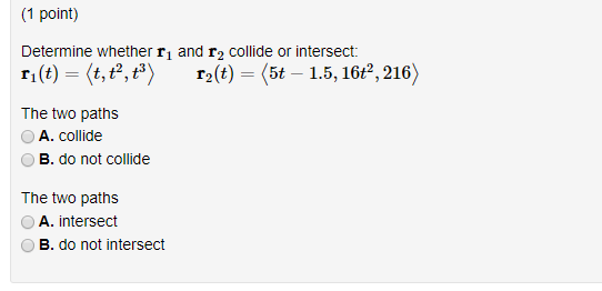 Solved (1 point) Given two paths rį and r2. such that for | Chegg.com