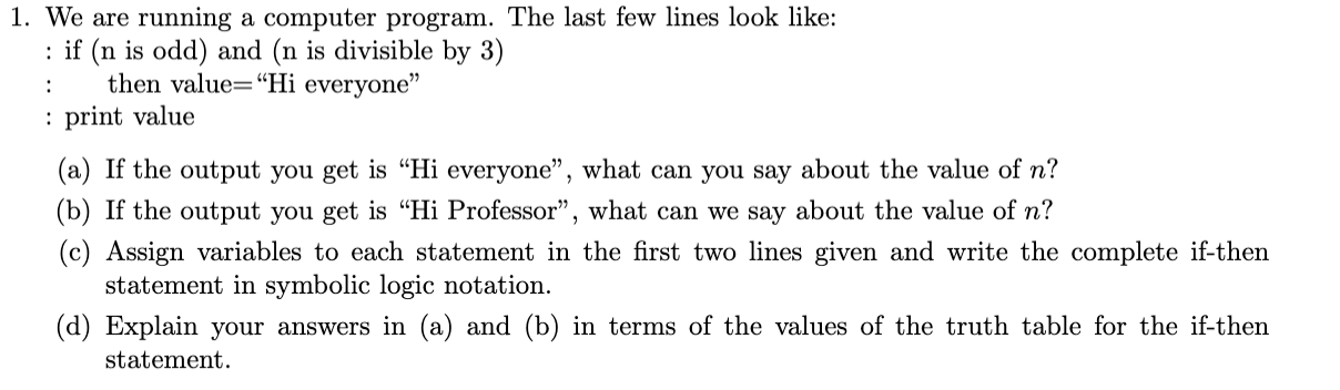 Solved 1. We are running a computer program. The last few | Chegg.com