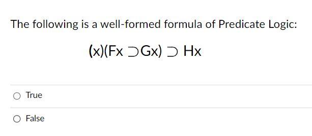 Solved The following is a well-formed formula of Predicate | Chegg.com
