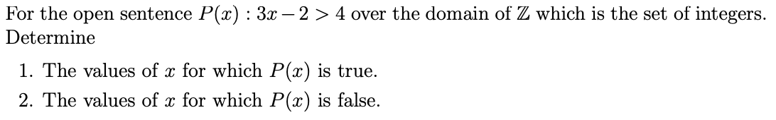 Solved For the open sentence P(x) : 3x – 2 > 4 over the | Chegg.com