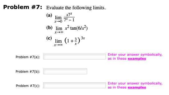 Solved Problem #7: Evaluate the following limits. (a) lim 7* | Chegg.com