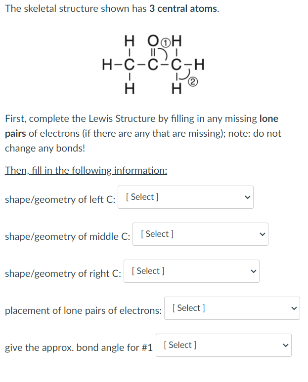 Solved The skeletal structure shown has 3 central atoms. H | Chegg.com