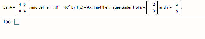 Solved 2 a Let A = [::] and define T: R2-R2 by T(x) = Ax. | Chegg.com
