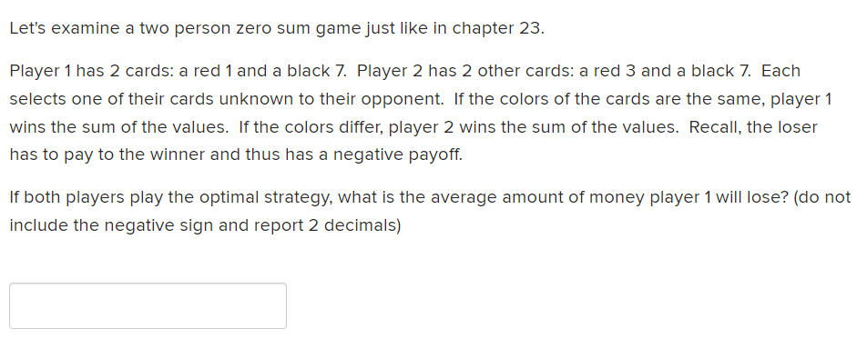 Solved Let's examine a two person zero sum game just like in | Chegg.com