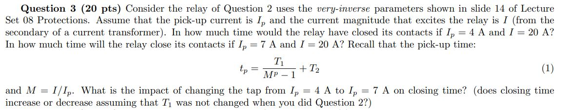 Question 3 (20 pts) Consider the relay of Question 2 | Chegg.com