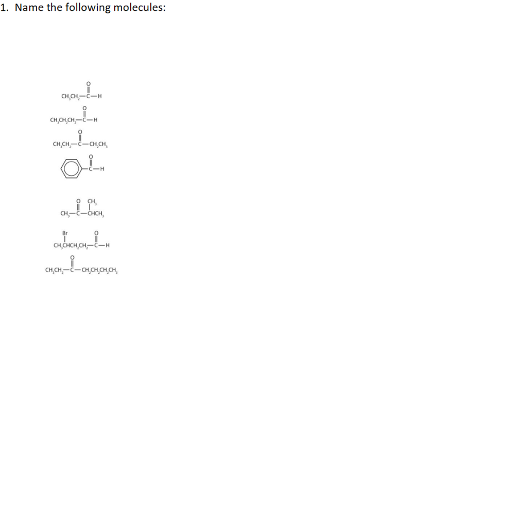 Solved 1. Name the following molecules: | Chegg.com Solved 1. Name the following molecules: | Chegg.com