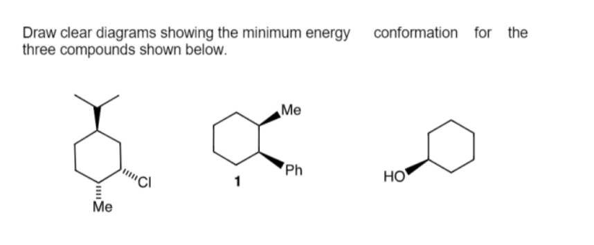 Solved conformation for the Draw clear diagrams showing the | Chegg.com