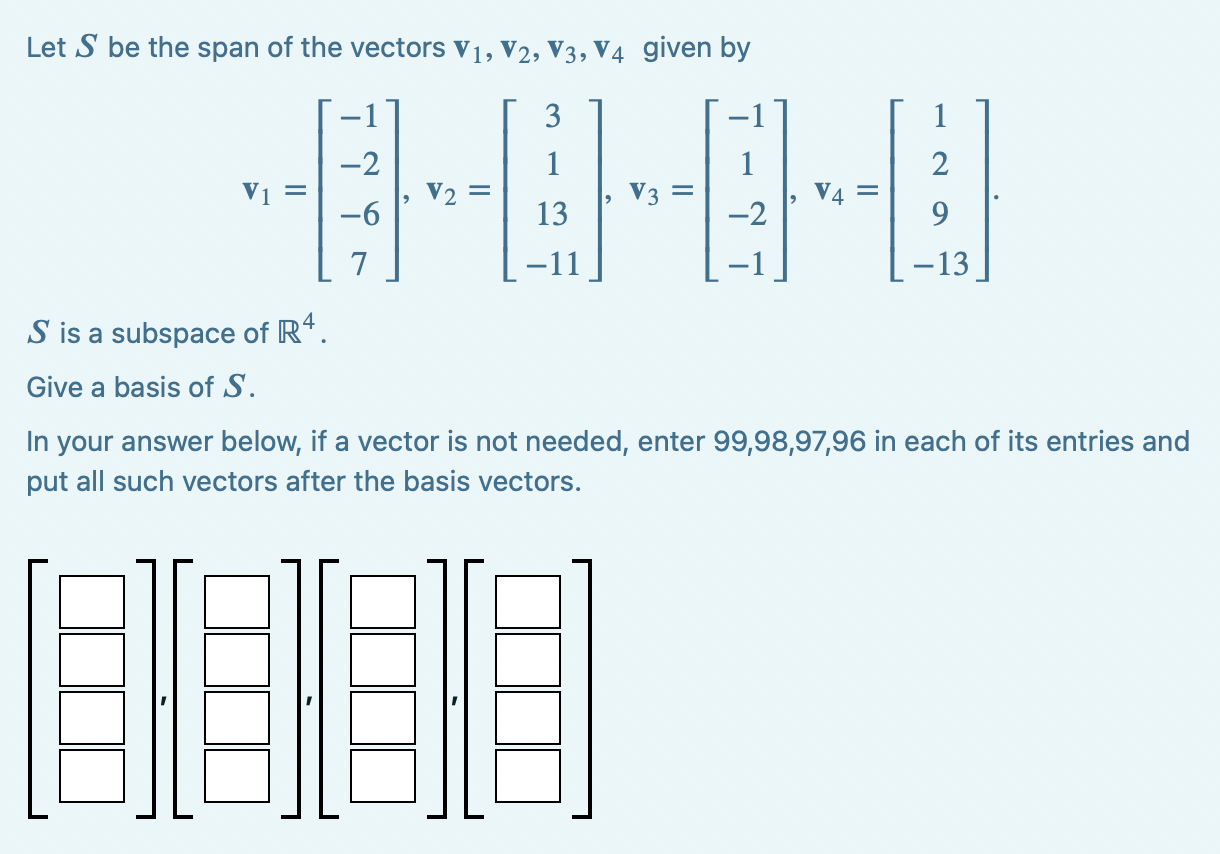 Solved Let S be the span of the vectors v1,v2,v3,v4 given by | Chegg.com