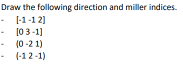 Draw the following direction and miller indices. - | Chegg.com