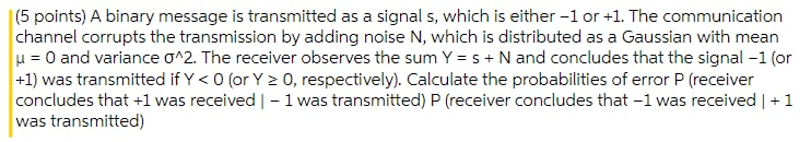 Solved (5 points) A binary message is transmitted as a | Chegg.com