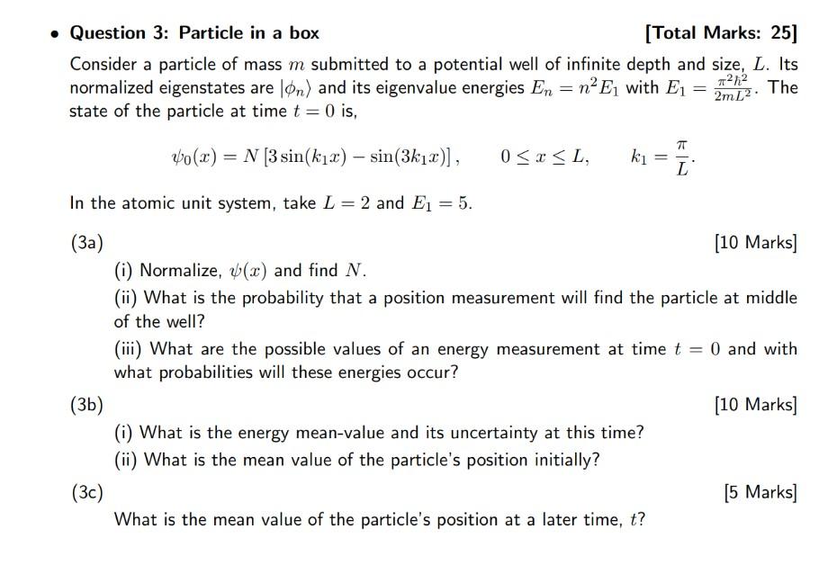 Solved - Question 3: Particle in a box [Total Marks: 25] | Chegg.com