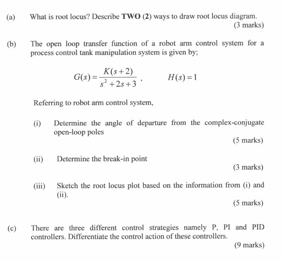 Solved (a) What is root locus? Describe TWO (2) ways to draw | Chegg.com