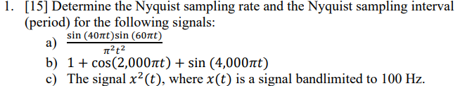 Solved [15] ﻿Determine the Nyquist sampling rate and the | Chegg.com