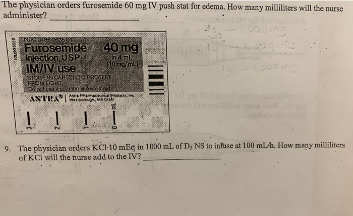 Solved The physician orders furosemide 60 mg IV push stat | Chegg.com
