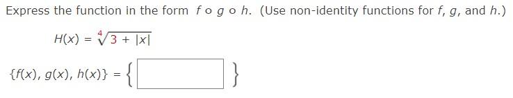 Solved Express the function in the form fogo h. (Use | Chegg.com