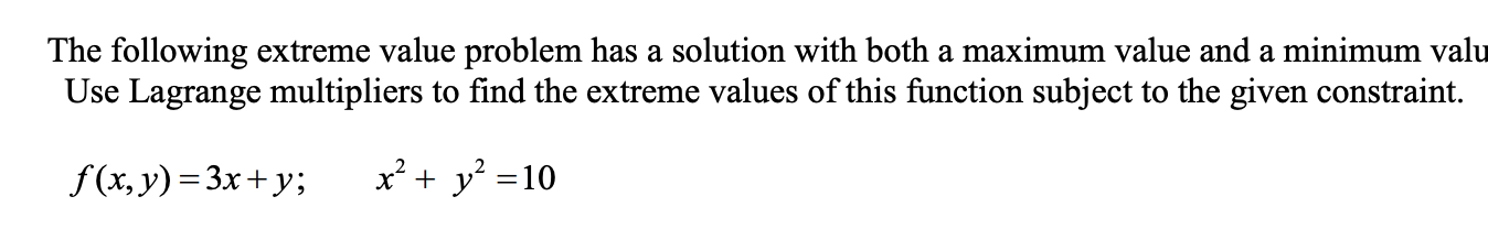 Solved The following extreme value problem has a solution | Chegg.com
