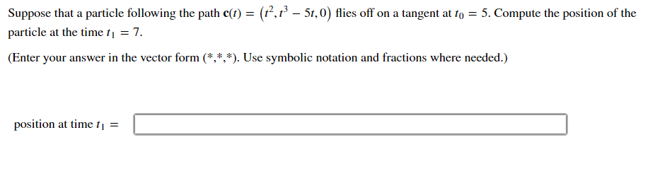 Solved Suppose that a particle following the path c(t) = | Chegg.com