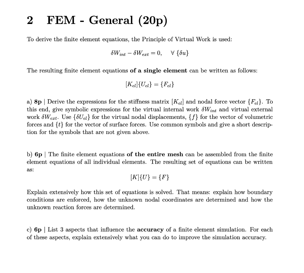 Solved To derive the finite element equations, the Principle | Chegg.com