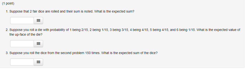 Solved 1 point) 1. Suppose that 2 fair dice are rolled and | Chegg.com