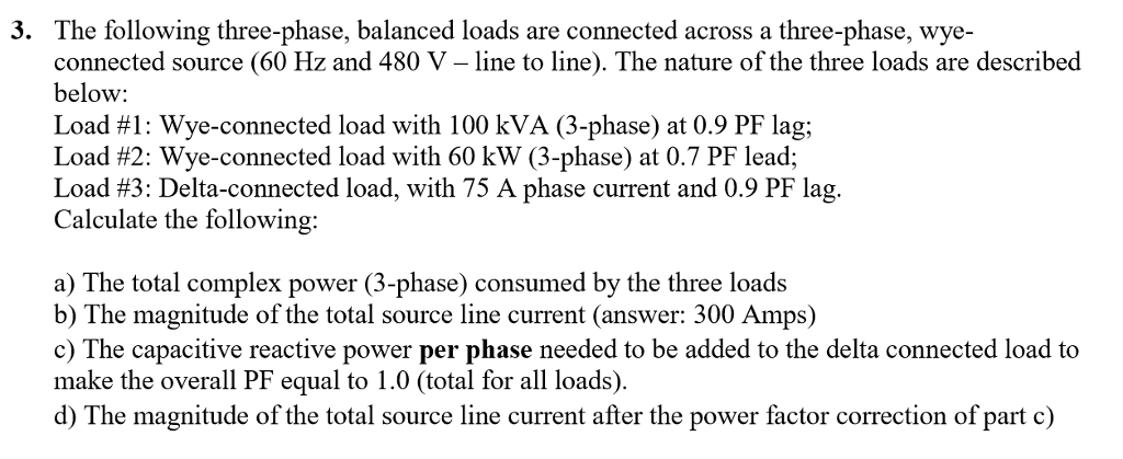 Solved 3. The following three-phase, balanced loads are | Chegg.com