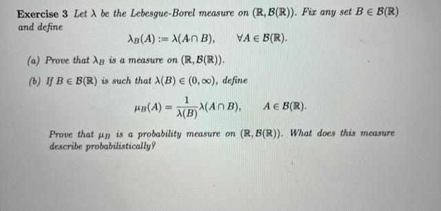 Exercise 3 Let λ be the Lebesgue-Borel measure on | Chegg.com