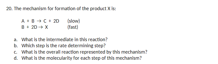 Solved 20. The mechanism for formation of the product X is: | Chegg.com