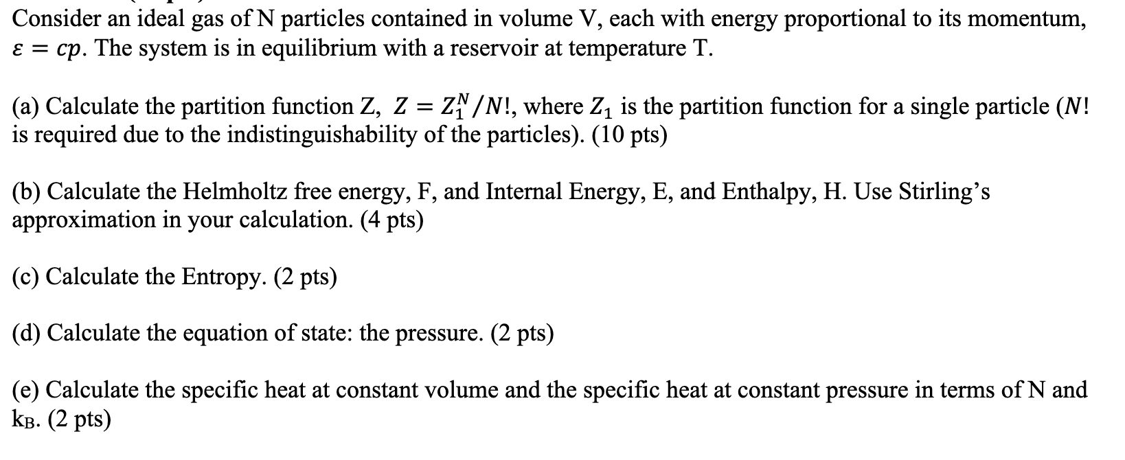 Solved > Consider an ideal gas of N particles contained in | Chegg.com