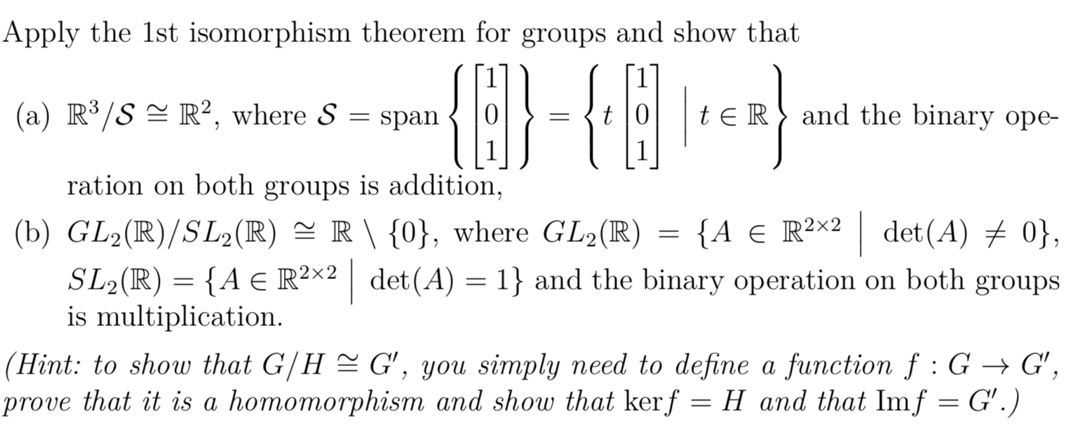 Solved Apply the 1st isomorphism theorem for groups and show | Chegg.com
