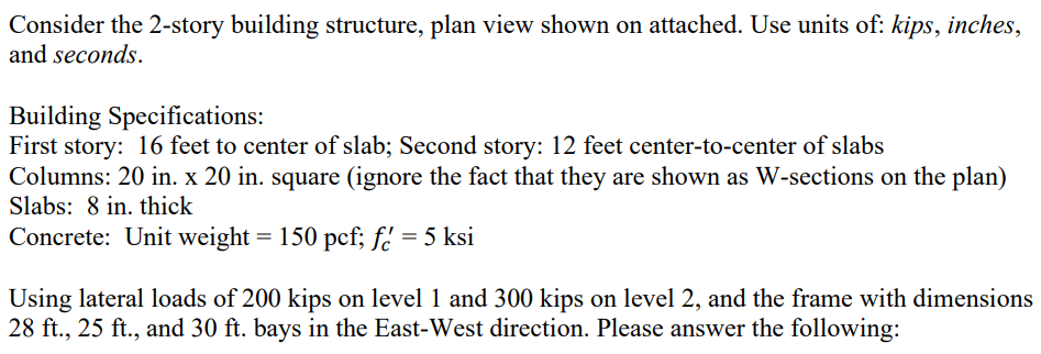 Solved Consider the 2-story building structure, plan view | Chegg.com